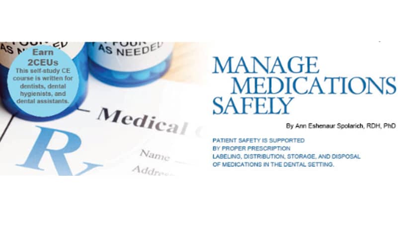 Manage Medications Safely - Dimensions of Dental Hygiene